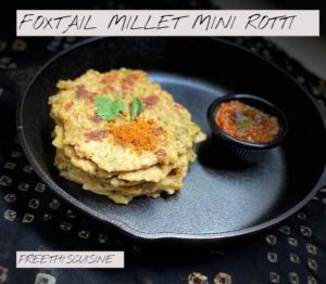FOXTAIL MILLET MINI ROTTI (SAVORY) - Preethi's Cuisine
