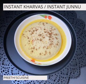 INSTANT KHARVAS / INSTANT JUNNU - Preethi's Cuisine