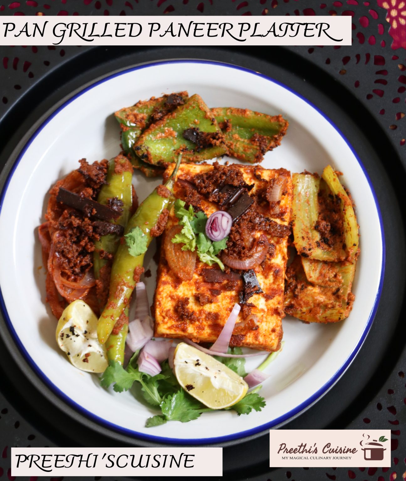 PAN GRILLED PANEER PLATTER - Preethi's Cuisine